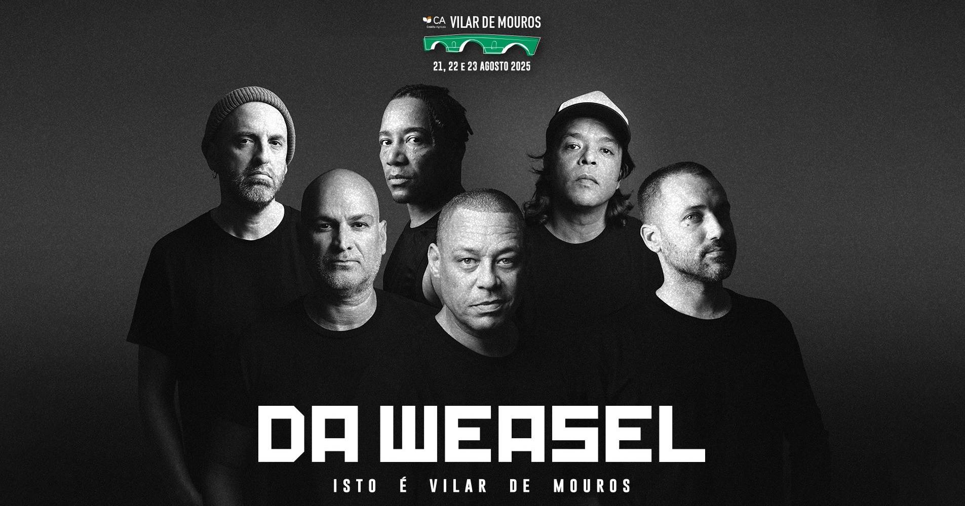 Da Weasel são a primeira confirmação do festival Vilar de Mouros - SIC ...